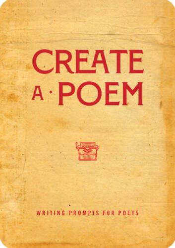 Create a Poem: Writing Prompts for Poets (Creative Keepsakes, 21 ...