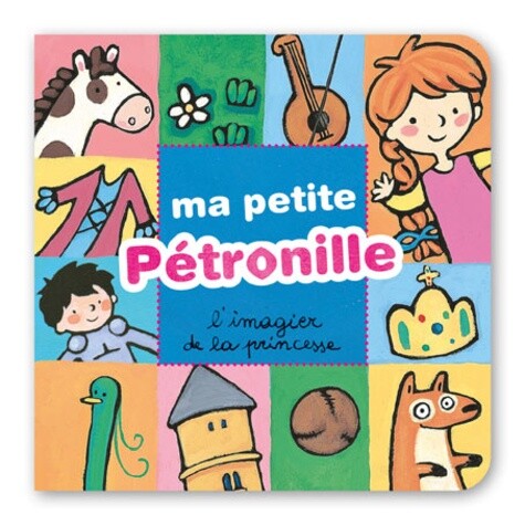 Ma petite Petronille: L'imagier de la princesse, Maria-Sole Macchia | eBay