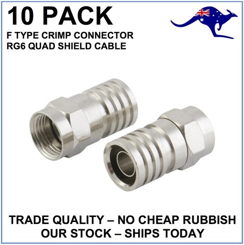 10pk F-Type RG6 Crimp Connectors for Coaxial TV Antenna Foxtel Cable | eBay