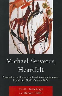 Michael Servetus, Heartfelt: Proceedings of the International Servetus ...