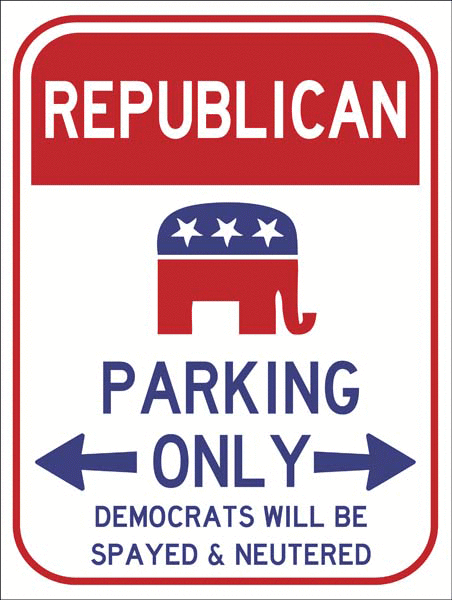 Republican Parking Only Metal Sign, Humor, Politics, Conservative, Vote ...