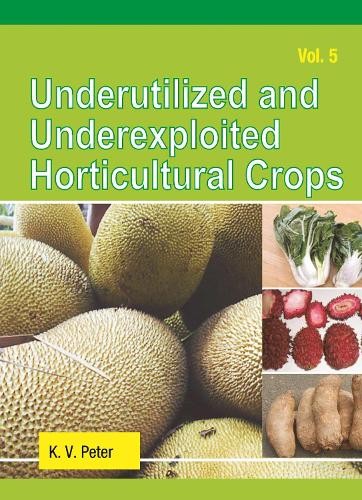 Underutilized and Underexploited Horticultural Crops: Vol 05 ...