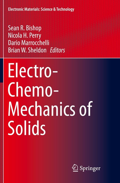 Electro-Chemo-Mechanics of Solids von Sean R. Bishop Dario Marrocchelli ...