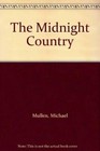 The Midnight Country By Michael Mullen. 9780002245234 | eBay