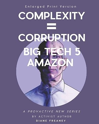 Complexity = Corruption Big Tech 5: Amazon by Freaney, Diane -Paperback ...