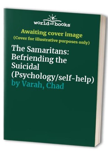 The Samaritans: Befriending the Suicidal (Psychology... by Varah, Chad ...