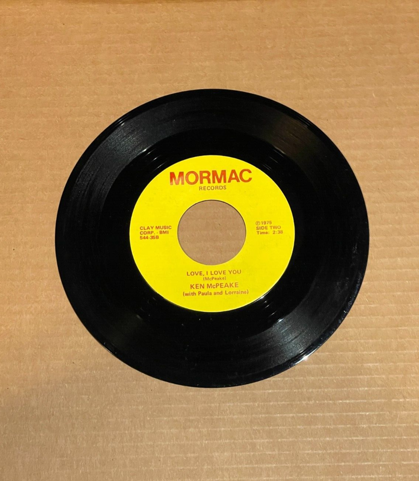KEN MCPEAKE WHEN THE DIRT HITS THE FAN/LOVE, I LOVE YOU MORMAC 45 | eBay