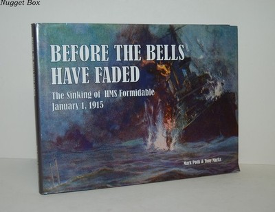 Before the Bells Have Faded Sinking of HMS Formidable January 1, 1915 ...