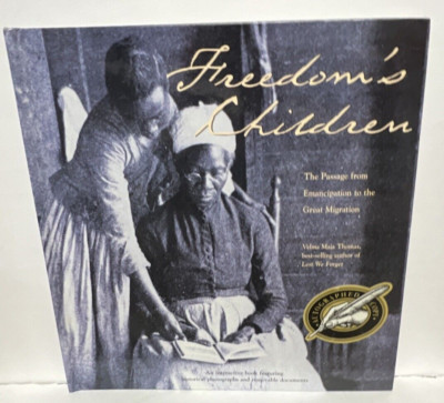 Freedom's Children: The Journey from Emancipation Into the Twentieth ...