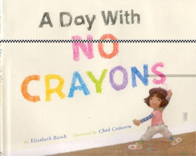 Elizabeth Rusch A Day with No Crayons (Relié) | eBay