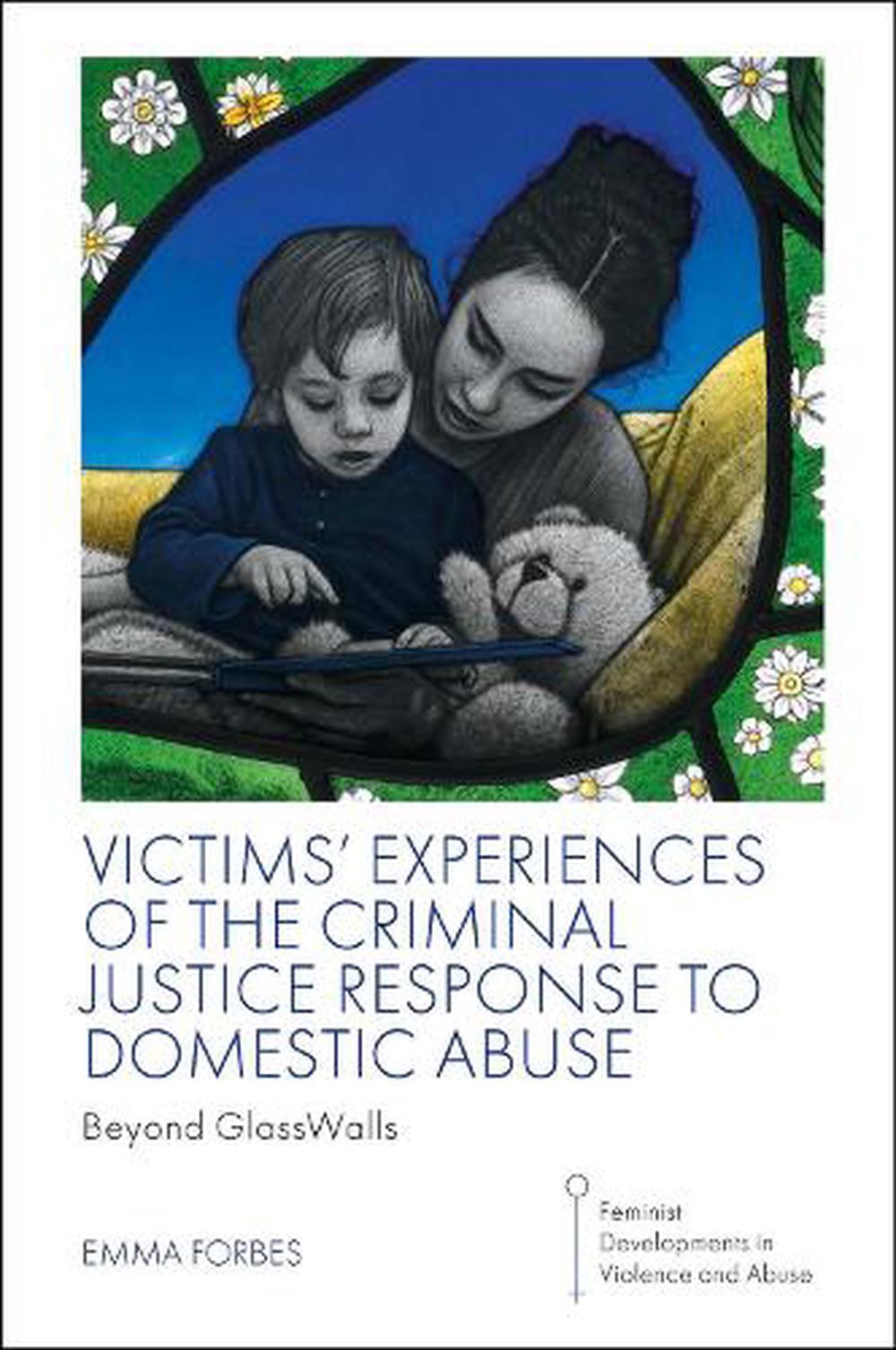 Victims' Experiences of The Criminal Justice Response to Domestic Abuse ...