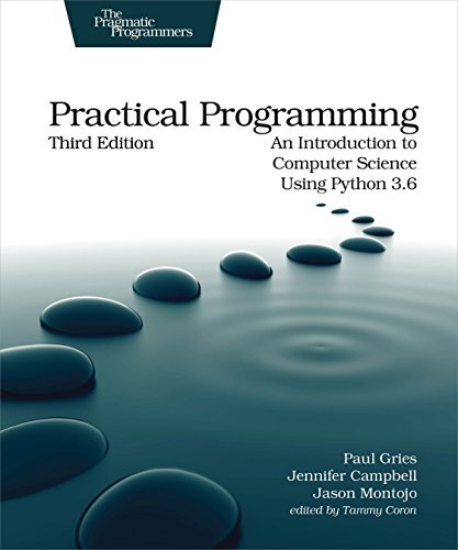 PRACTICAL PROGRAMMING: AN INTRODUCTION TO COMPUTER SCIENCE By Paul ...