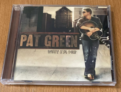 What I'm For by Pat Green (CD, Jan-2009, Sony Music Distribution (USA ...