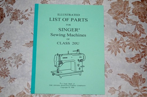 Illustrated Parts Manual to Adjust and Service Singer Class 20u Sewing ...