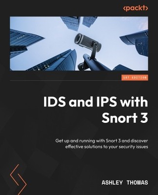 Ashley Thomas IDS and IPS with Snort 3 (Poche) | eBay