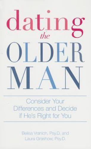 Dating the Older Man: Consider Your Differences and Decide if He's ...