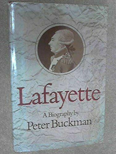Lafayette : A Biography by Peter Buckman (Hardcover) for sale online | eBay