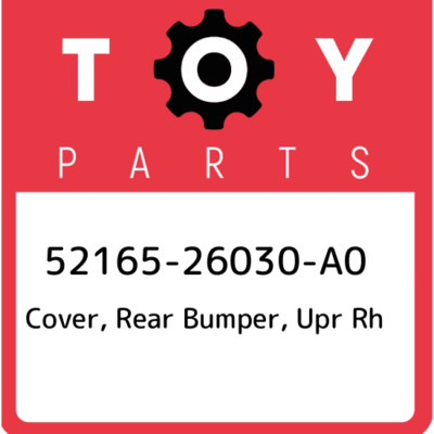 52165-26030-A0 Toyota Cover, rear bumper, upr rh 5216526030A0, New ...