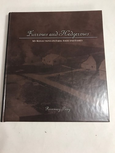 Layfayette IN Rosemary Perry memoir cookbook Farm Family Furrows and ...