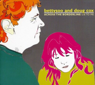 BETTYSOO & DOUG COX - Lie to Me (2011) CD - NEW 700261323312| eBay
