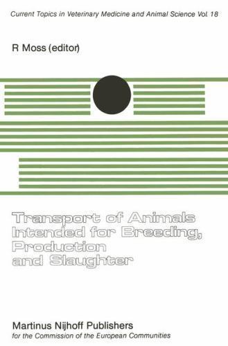 Current Topics in Veterinary Medicine Ser.: Transport of Animals ...