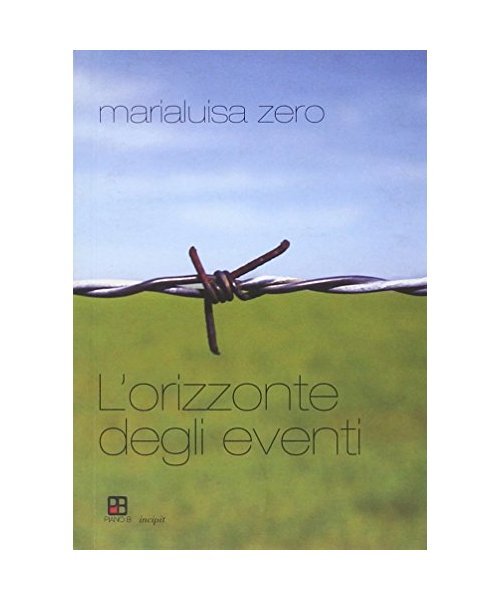 L'orizzonte degli eventi (Incipit), Marialuisa Zero 8860071240 | eBay