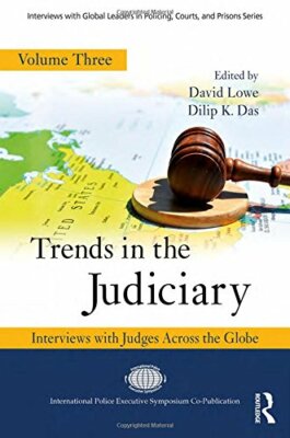Trends in the Judiciary: Interviews with Judges, Lowe, Das ...