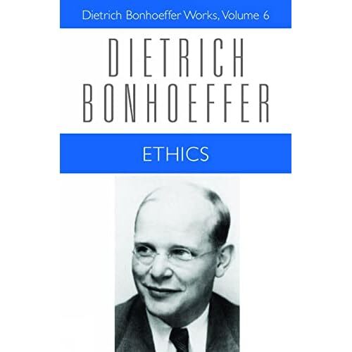 Ethics (Dietrich Bonhoeffer Works) - HardBack NEW Bonhoeffer, Die 2004 ...