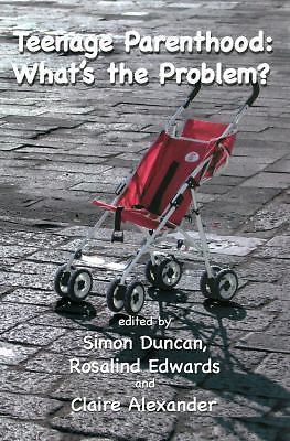 Teenage Parenthood : What's the Problem? by Simon Duncan, Claire ...