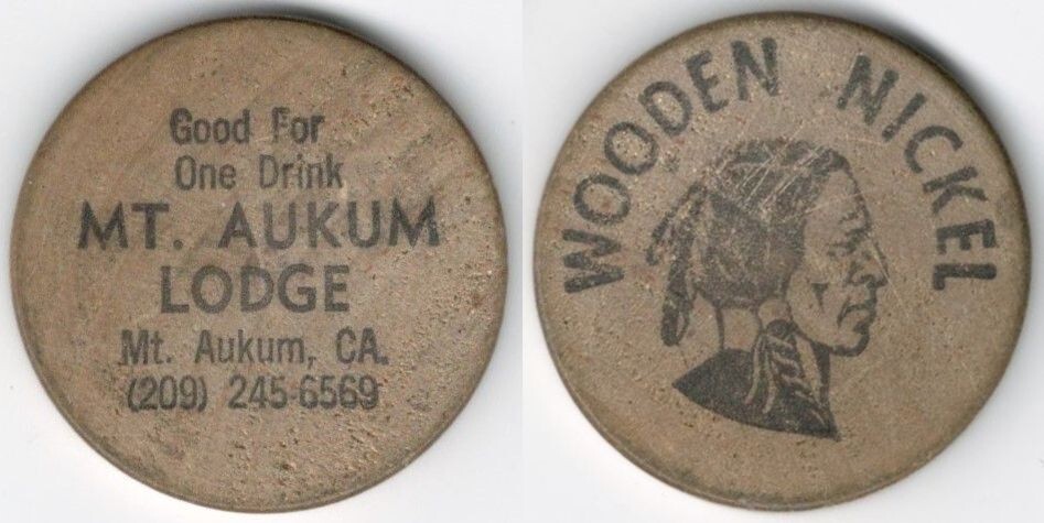 Mt. Aukum Lodge MT. AUKUM, CA--Good For One Drink--El Dorado Co. Wooden ...