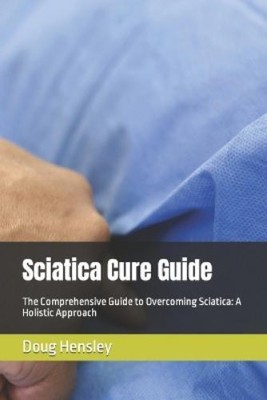 Doug Hensley Sciatica Cure Guide (Poche) | eBay