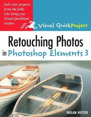 Visual Quickproject Guide Ser.: Retouching Photos in Photoshop Elements ...