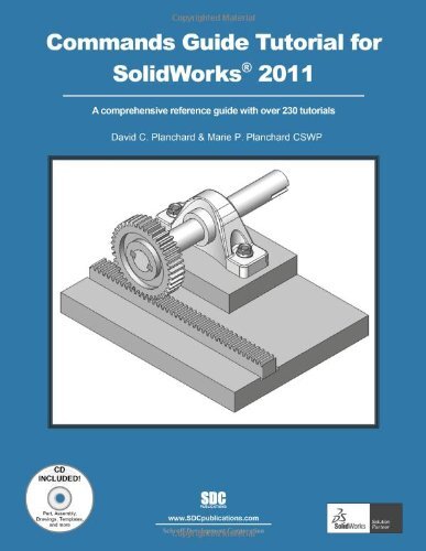 Commands Guide Tutorial for SolidWorks 2011 by Marie Planchard and ...