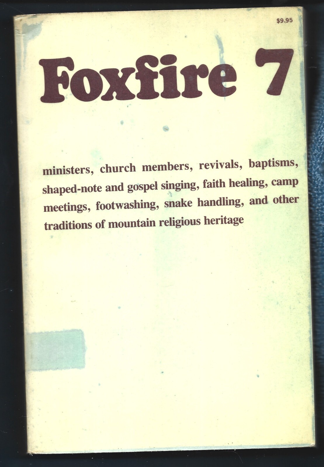 Foxfire 7 PB w/out dj-1982-Eliot Wigginton-511 pages-Revivals, Snake Handling | eBay