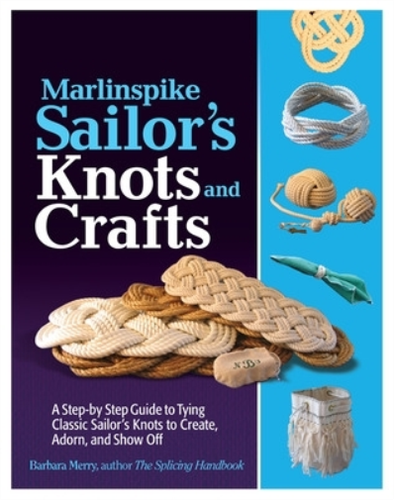 Barbara Merry Marlinspike Sailor's Arts and Crafts (Poche ...