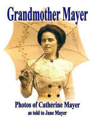 Grandmother Mayer by Jane Mayer (2013, Trade Paperback) for sale online ...