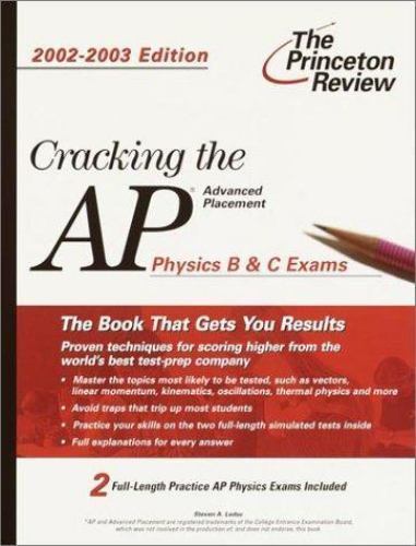 College Test Prep Ser.: Cracking the AP Physics B and C, 2002-2003 ...