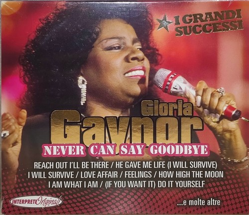 GLORIA GAYNOR – NEVER CAN SAY GOODBYE – I GRANDI SUCCESSI – CD | eBay