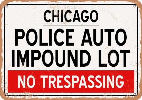 METAL SIGN - Auto Impound Lot of Chicago Reproduction - Vintage Rusty ...