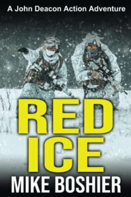 RED ICE: A John Deacon Action Adventure (A John De... by Boshier, Mike ...