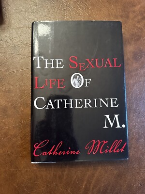 The Sexual Life of Catherine M. by Catherine Millet - Hardcover - Good ...