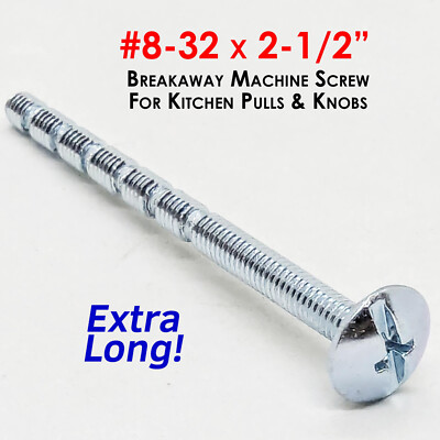 #8-32 x 2-1/2 Breakaway Machine Screws EXTRA LONG Kitchen Cabinet Knobs ...