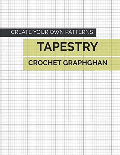 Create Your Own Patterns Tapestry Crochet Graphghan: Blank Grid ...