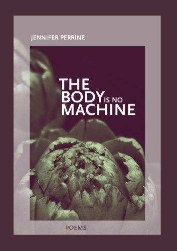 Body Is No Machine by Jennifer Perrine (2007, Perfect) for sale online ...