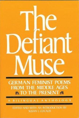 Defiant Muse: German Feminist Poems from the Middl : A Bilingual ...