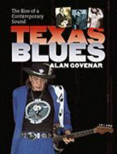 Texas Blues: The Rise of a Contemporary Sound (John and Robin Dickson ...