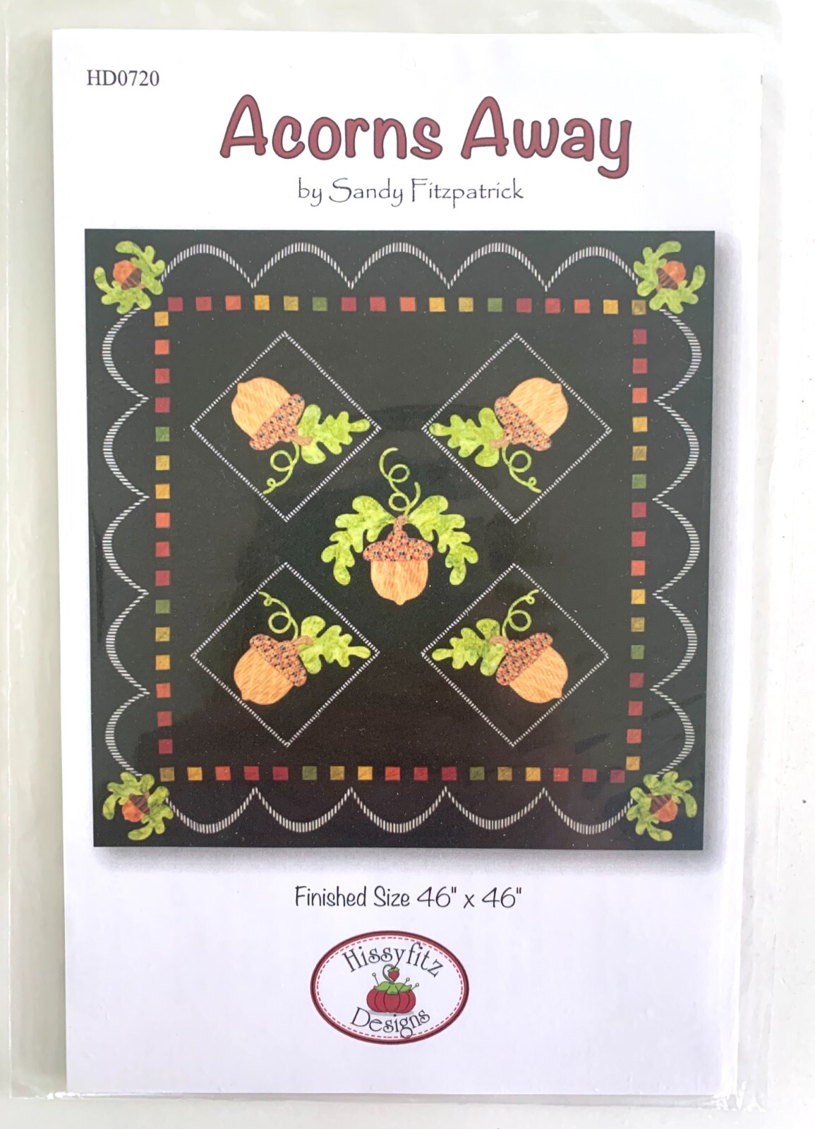 Hissyfitz Designs Quilt Pattern ACORNS AWAY Sandy Fitzpatrick 46" x 46 ...