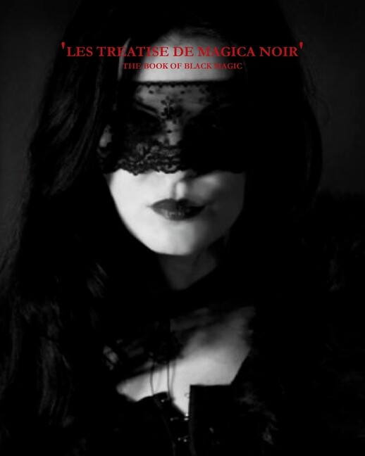 Book of Black Magic : Les Treatise de Magica Noir by Winter Laake (2010 ...
