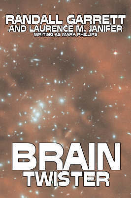 Brain Twister by Mark Phillips, Laurence M Janifer, Randall Garrett ...
