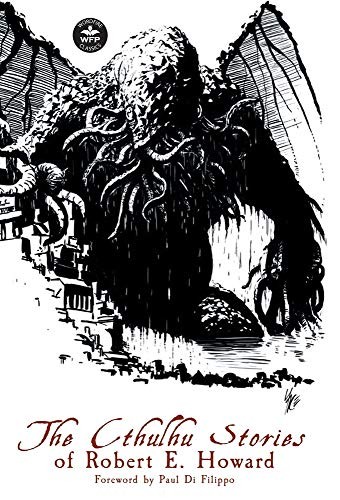 Robert E Howard C L Moore H The Cthulhu Stories of Rober (Hardback) (UK ...